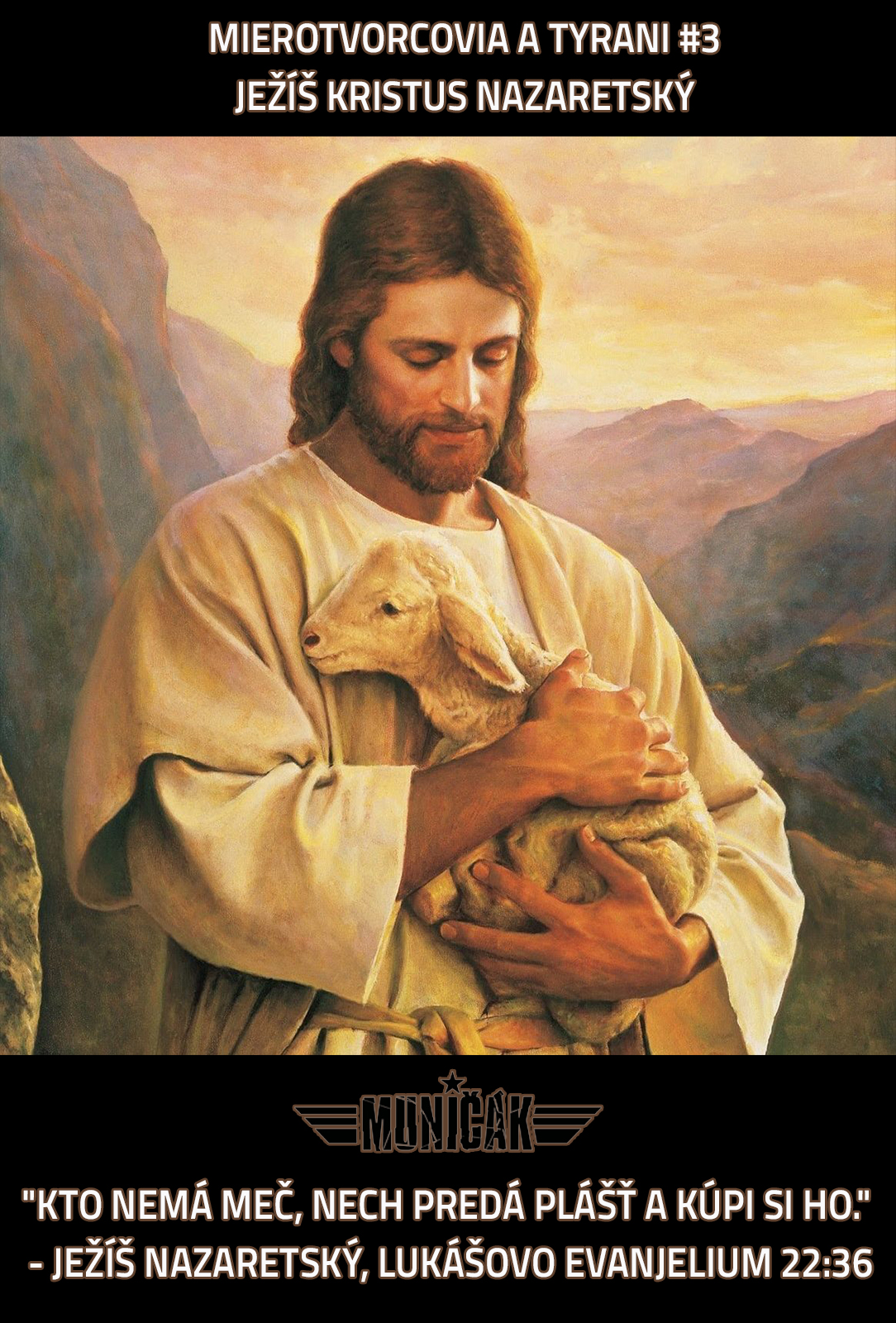 Mierotvorcovia a Tyrani #3 – Ježíš Nazaretský – Muničák Blog